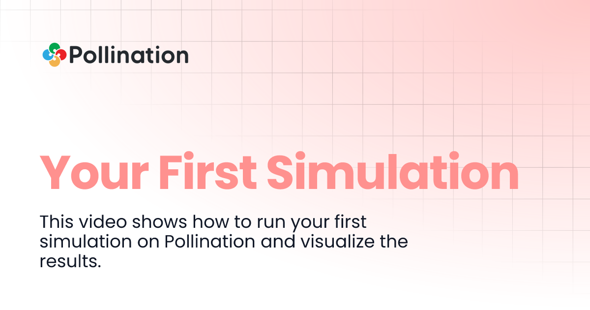 Your First Simulation Pollination Docs