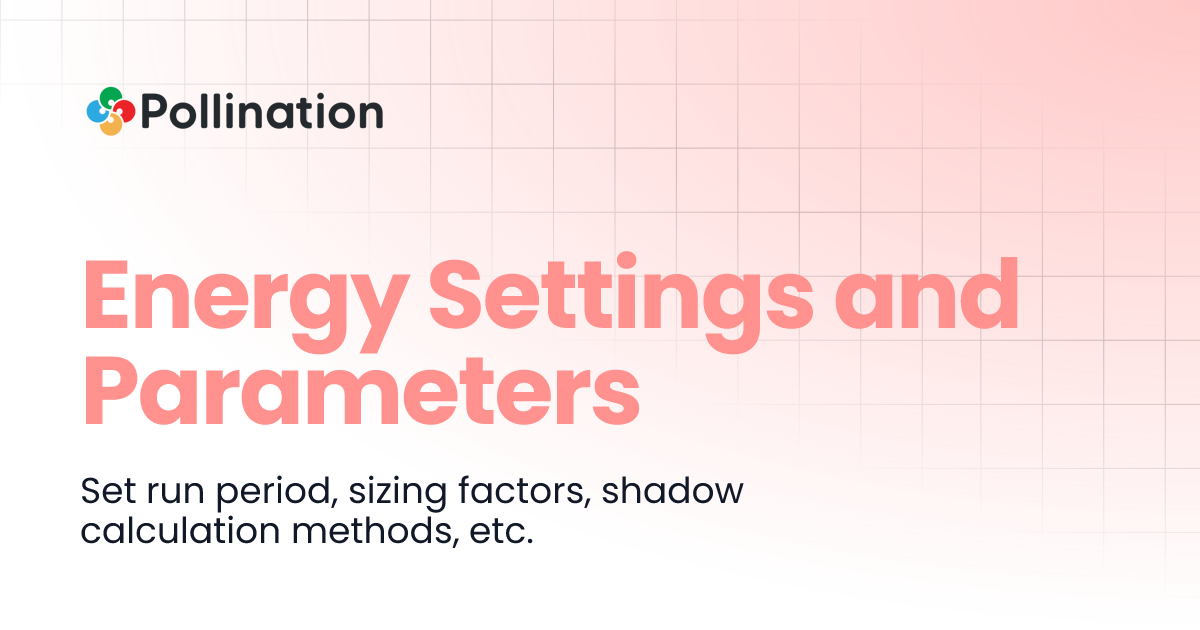 Energy Settings and Parameters | Pollination Docs