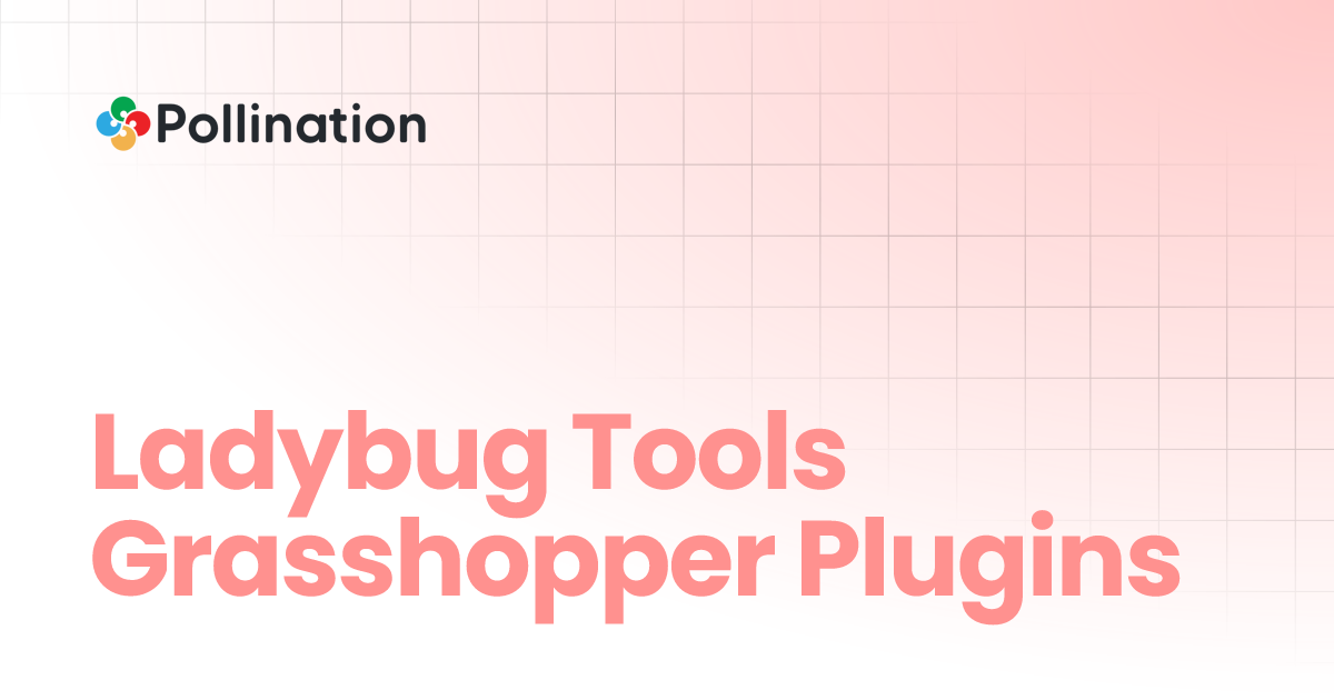 Ladybug Tools Grasshopper Plugins | Pollination Docs
