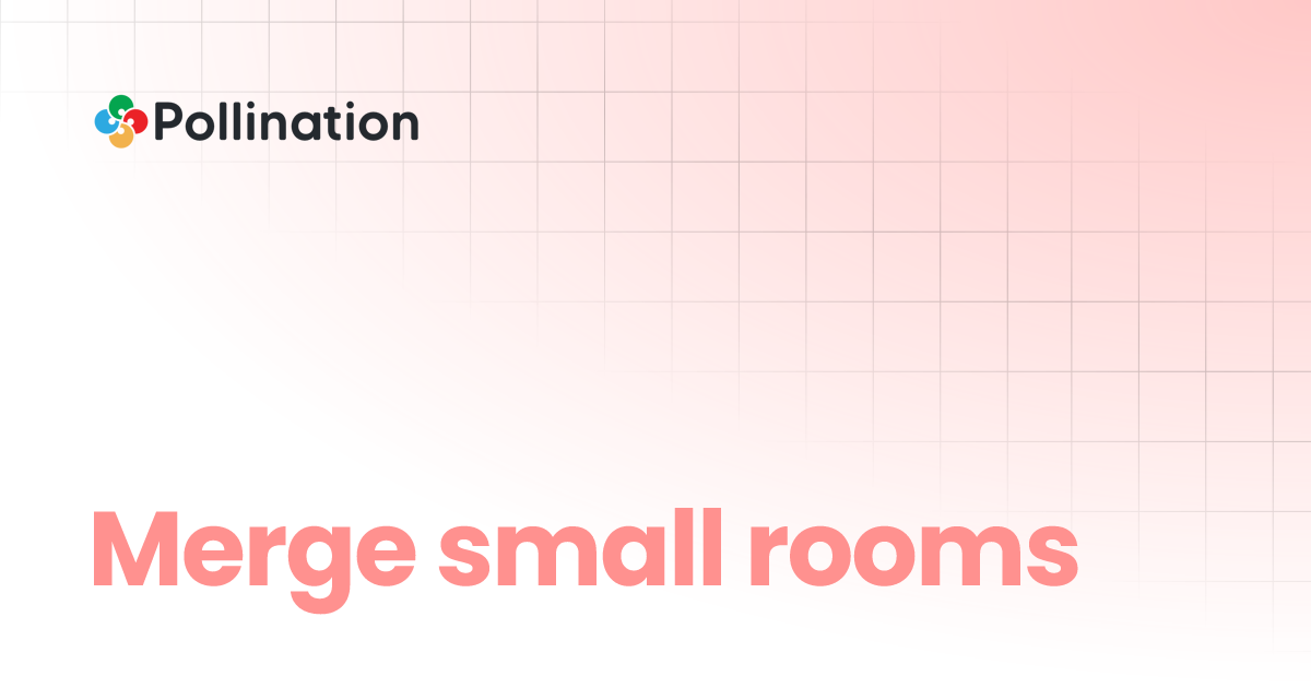 Merge small rooms | Pollination Docs