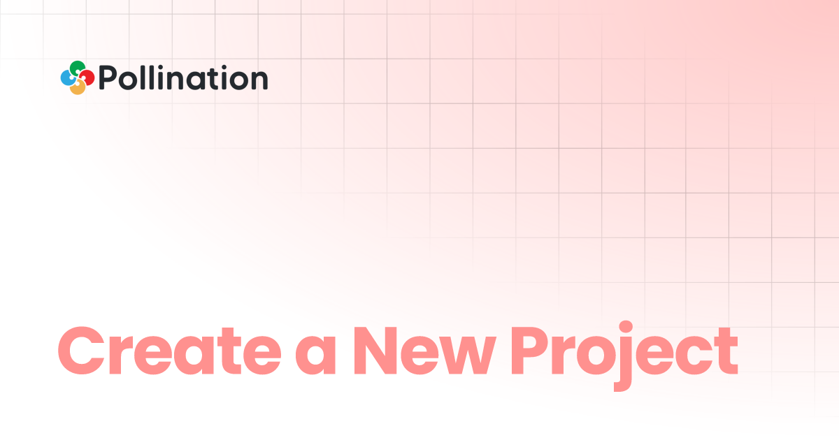 Create A New Project Pollination Docs