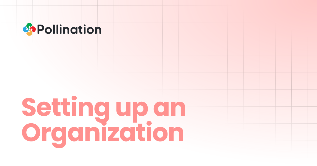 Setting up an Organization | Pollination Docs