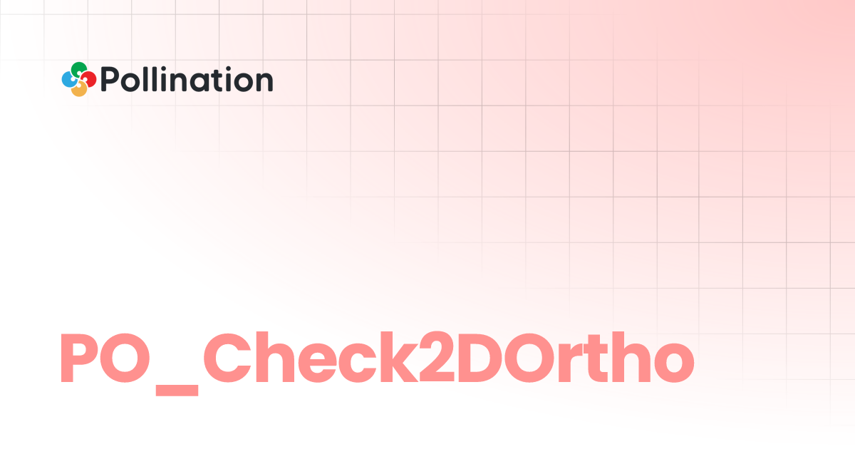 PO_Check2DOrtho | Pollination Docs