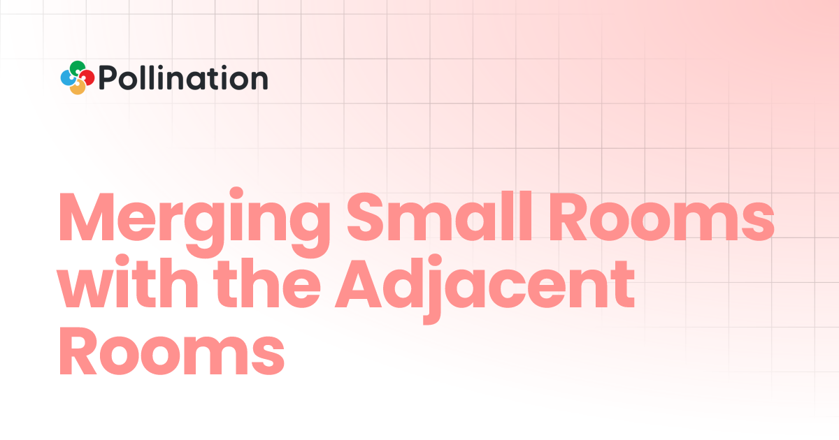 Merging Small Rooms with the Adjacent Rooms | Pollination Docs