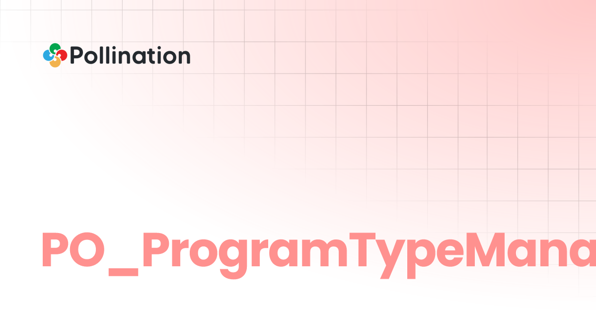 PO_ProgramTypeManager | Pollination Docs
