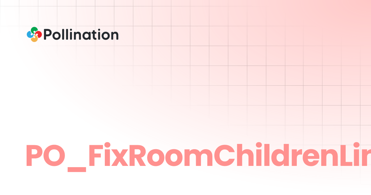PO_FixRoomChildrenLinks | Pollination Docs